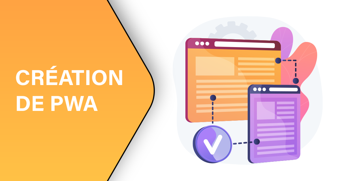 Agence développement d'application web (PWA) sur mesure